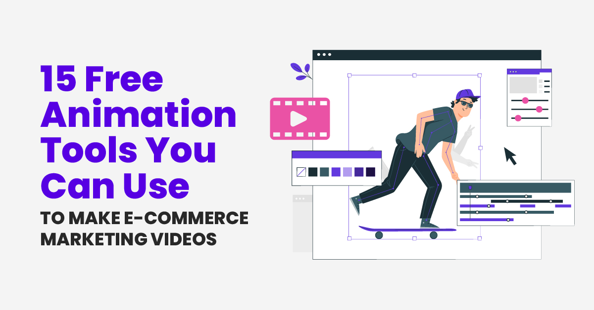 15 Free Animation Tools For Ecommerce Marketing Videos