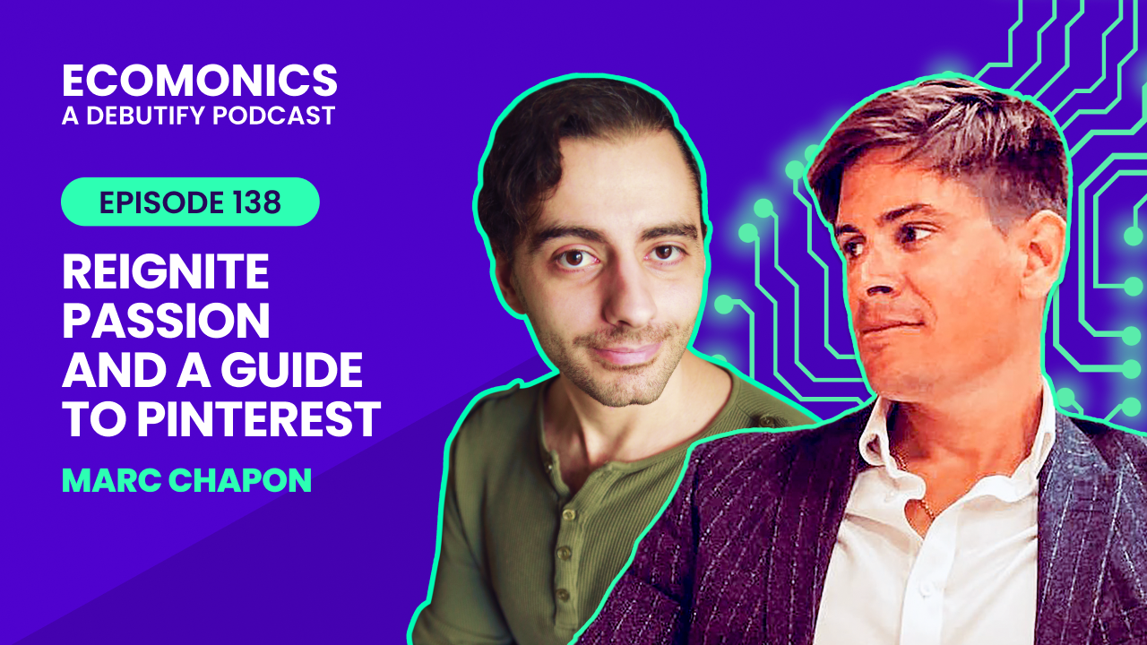 Marc Chapon Part Two - Reignite Passion And A Guide To Pinterest